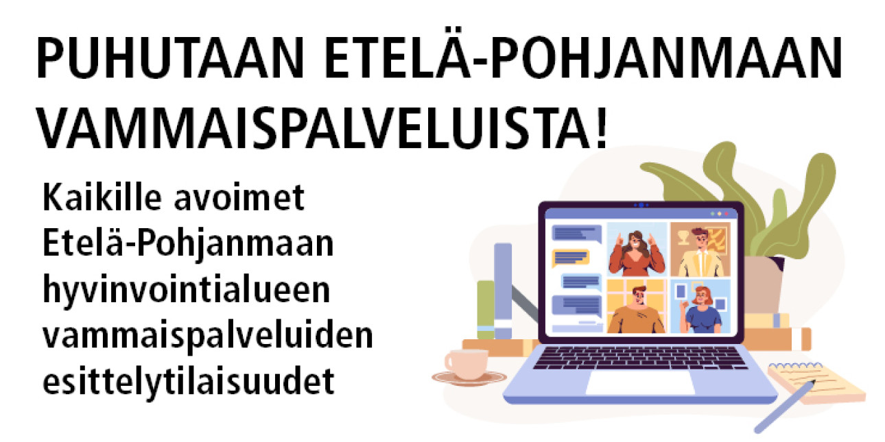 Puhutaan Etelä-Pohjanmaan vammaispalveluista | Invalidiliitto